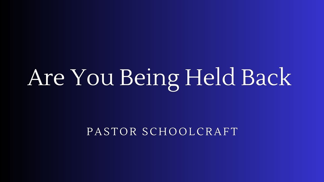 Are You Being Held Back - YouTube