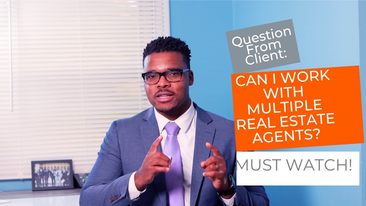 Can I Work With Multiple Real Estate Agents YouTube Can I Work With Multiple Real Estate Agents YouTube