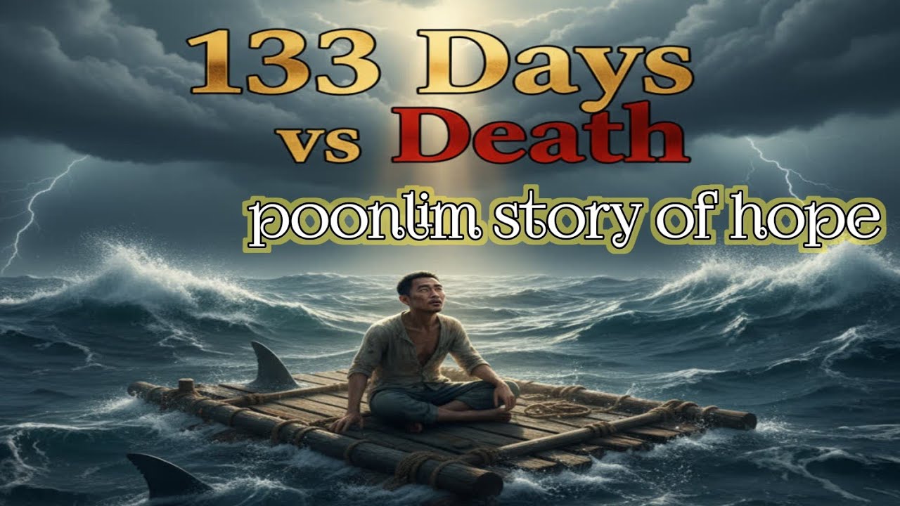 133 Days Alone at Sea 🌊 | The Unbelievable Survival Story of Poon Lim ...