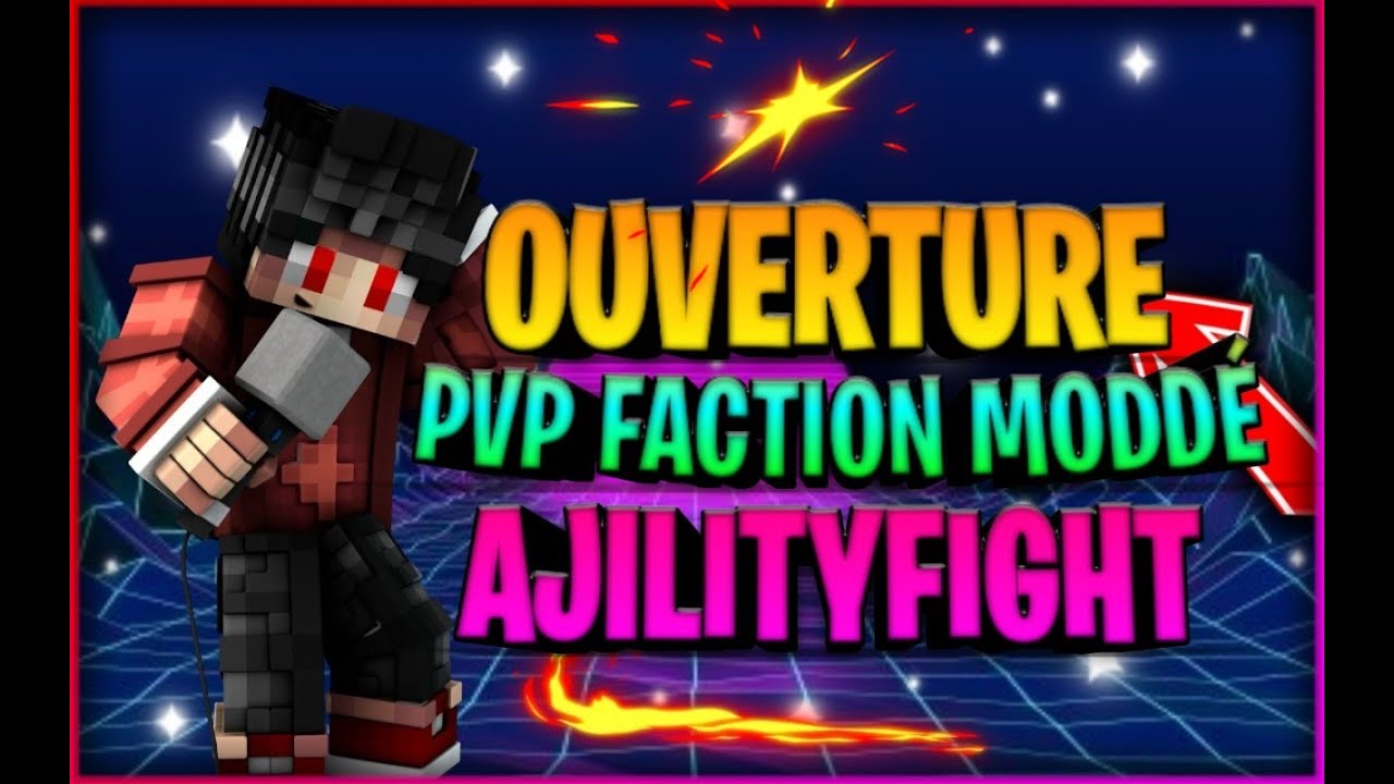 L'OUVERTURE DE AJILITYFIGHT SERVEUR PVP FACTION MODDÉ JAVA FR !? - YouTube