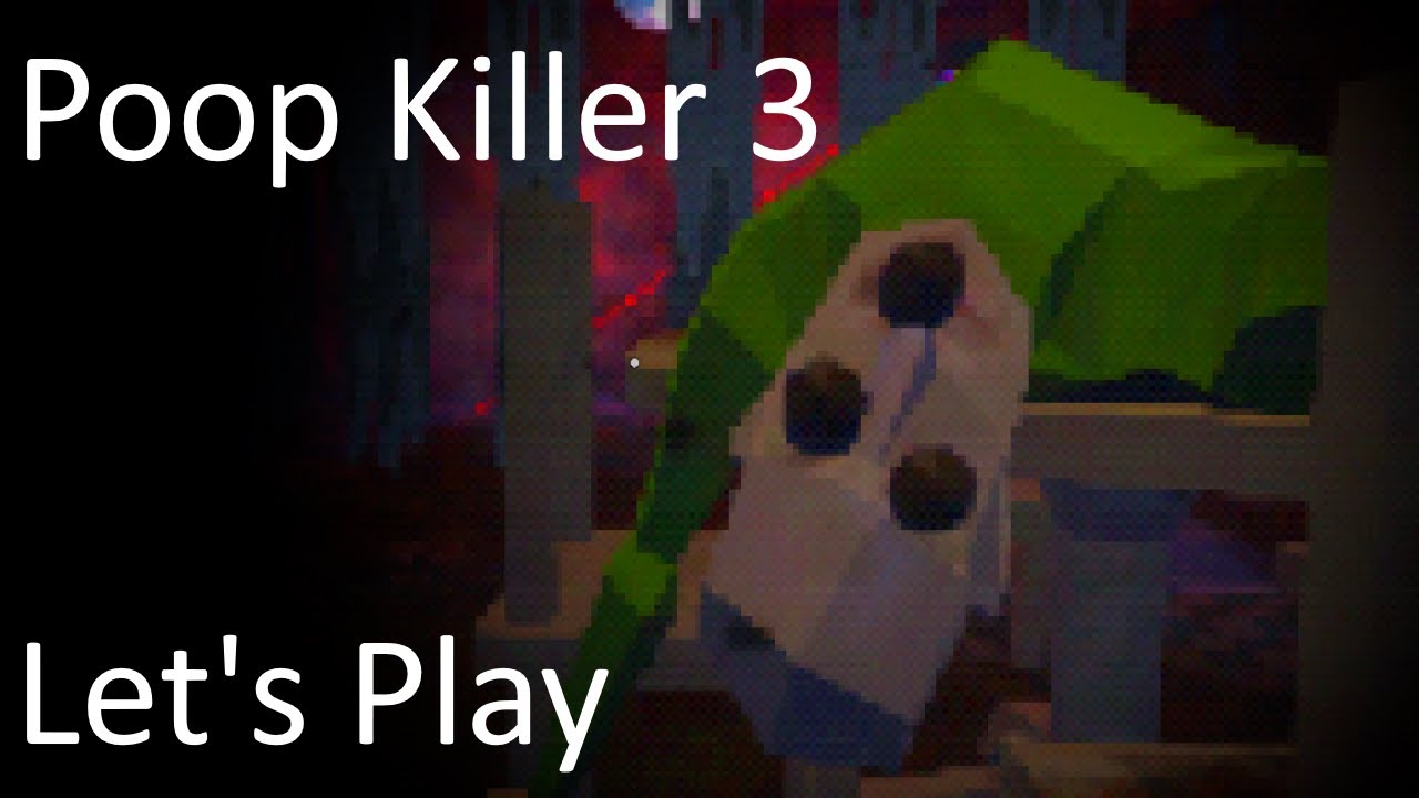Poop Killer 3 | Horror Game Let's Play - YouTube