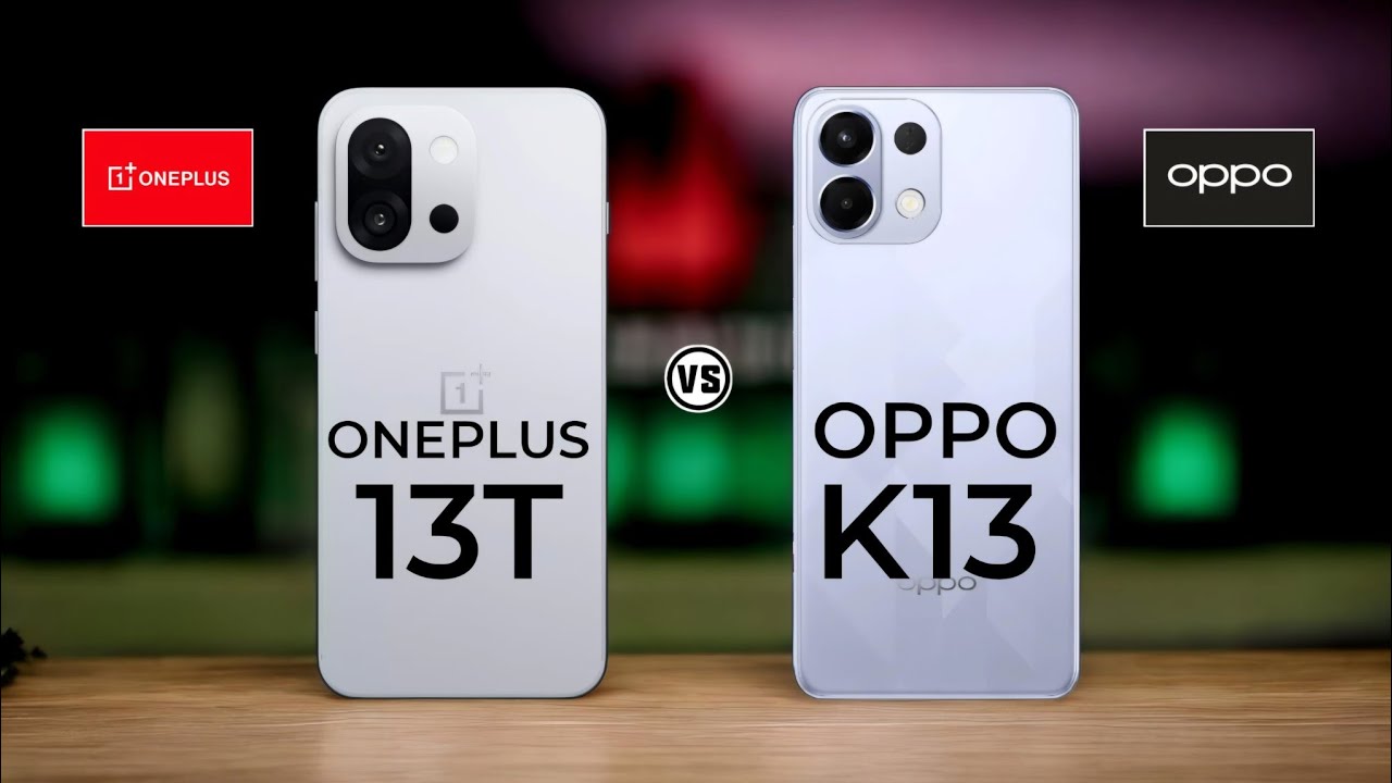 OnePlus 13T Vs Oppo K13 #Trakontech - YouTube