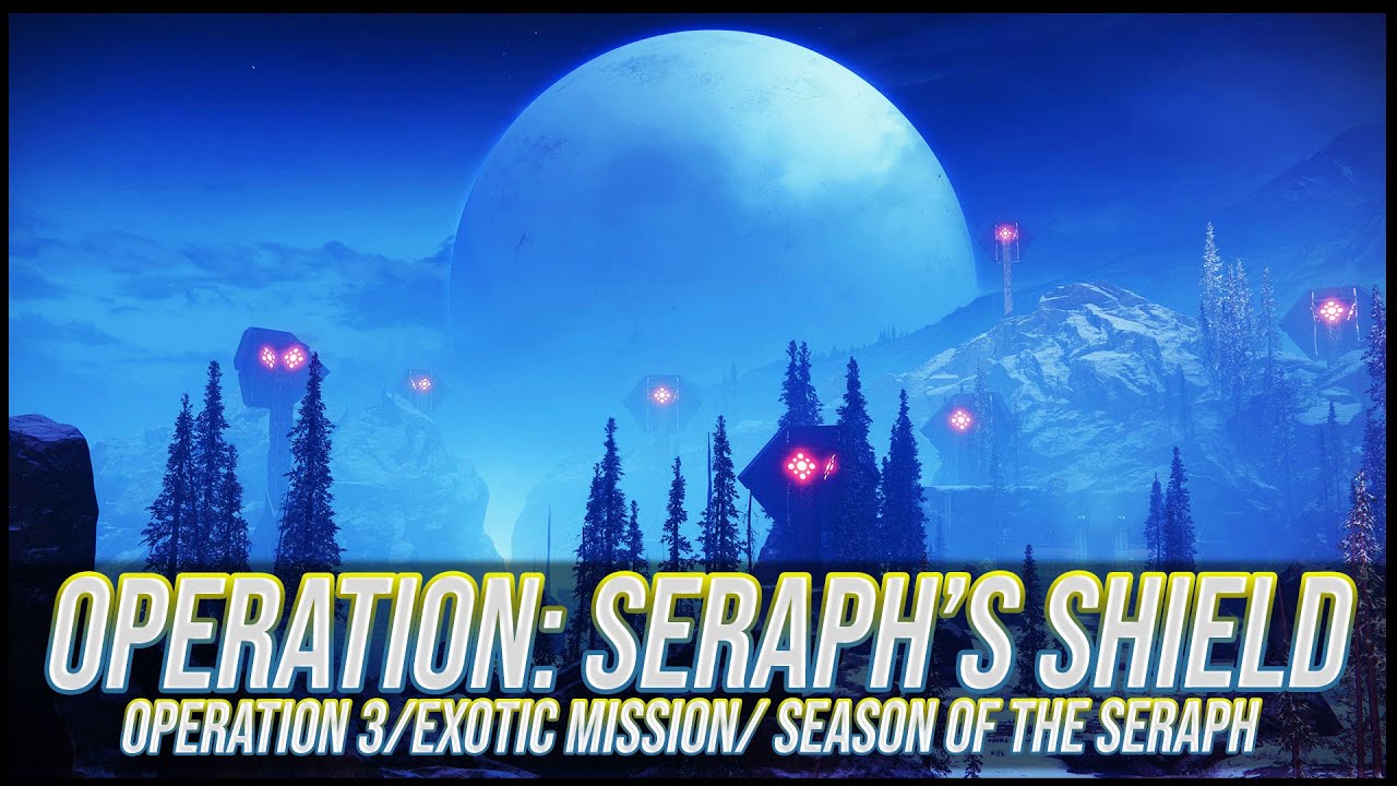 Destiny 2: Operation: Seraph's Shield | Week 3 | Season of the Seraph ...