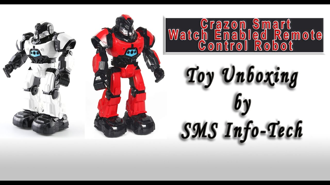 #09 - Crazon Smart Watch Enabled Remote Control Robot (Toy Unboxing ...