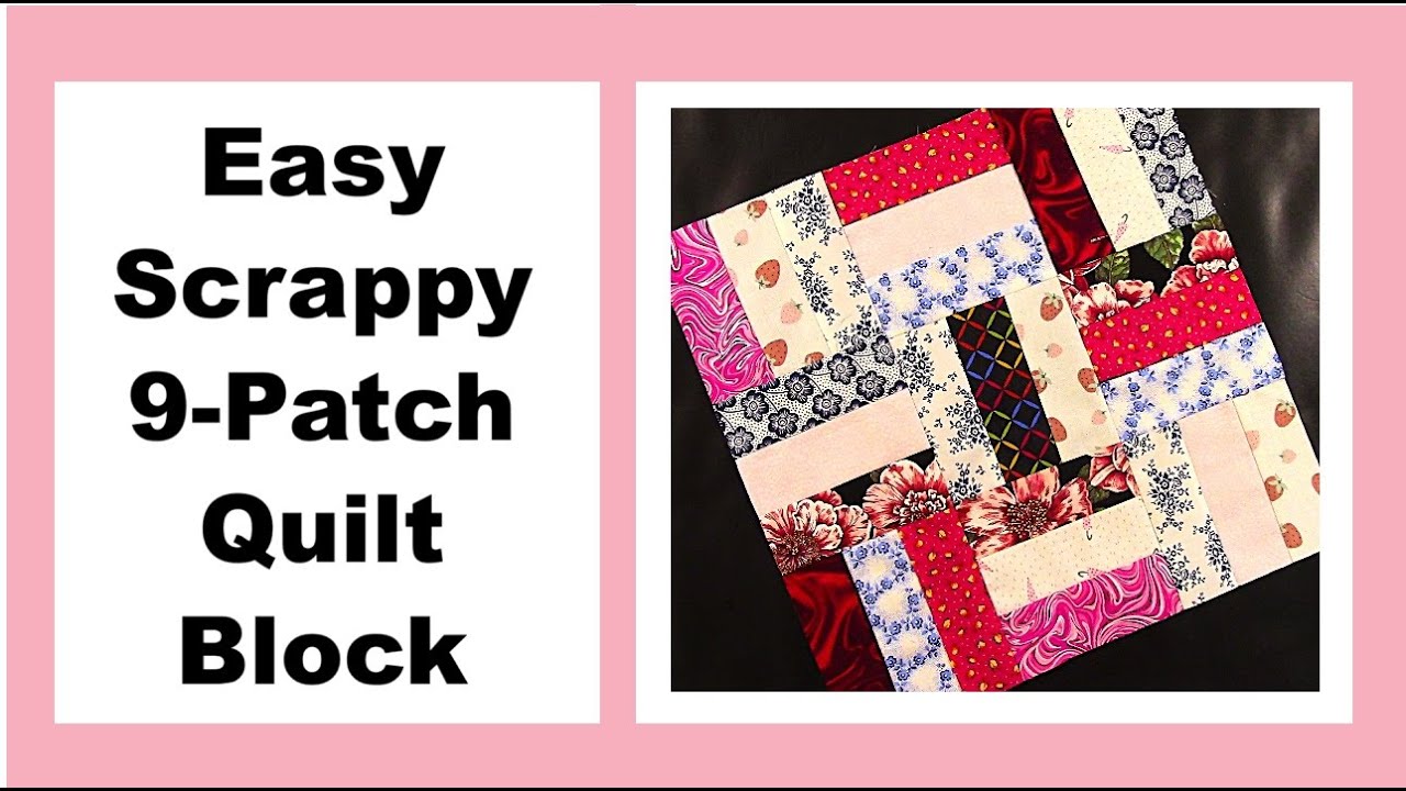 Easy Scrappy 9-Patch Quilt Block Using My Scrap Pack - YouTube