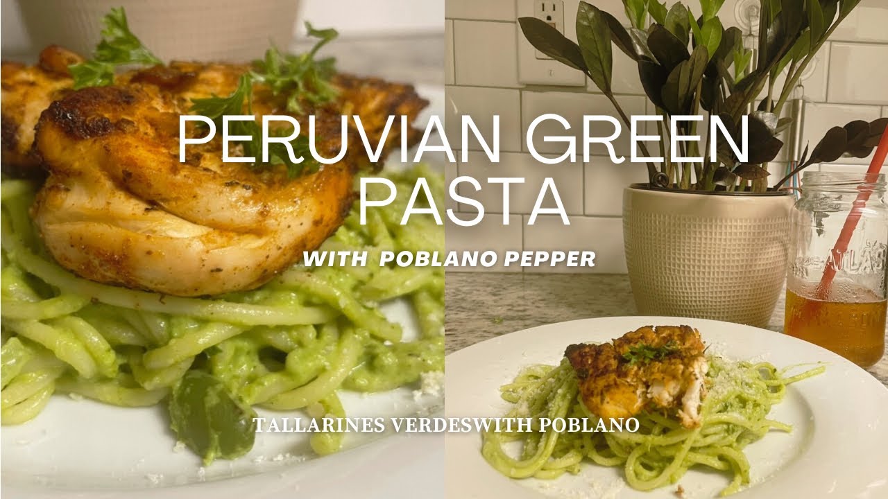 කොල පාට පෙරුවියන් පාස්තා හදමු | Peruvian Green Pasta | with Poblano ...