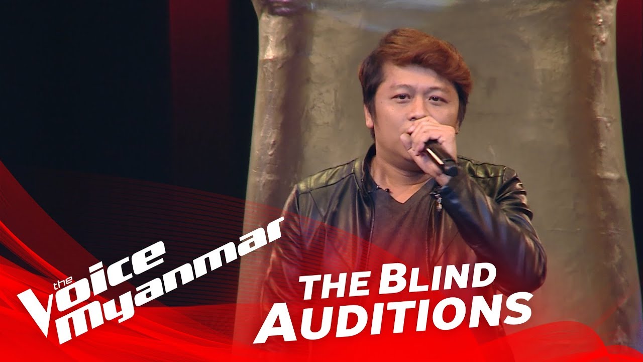 K ႀကီး (K Gyi): " ေသေစႏိုင္တယ္" - Blind Audition - The Voice Myanmar ...