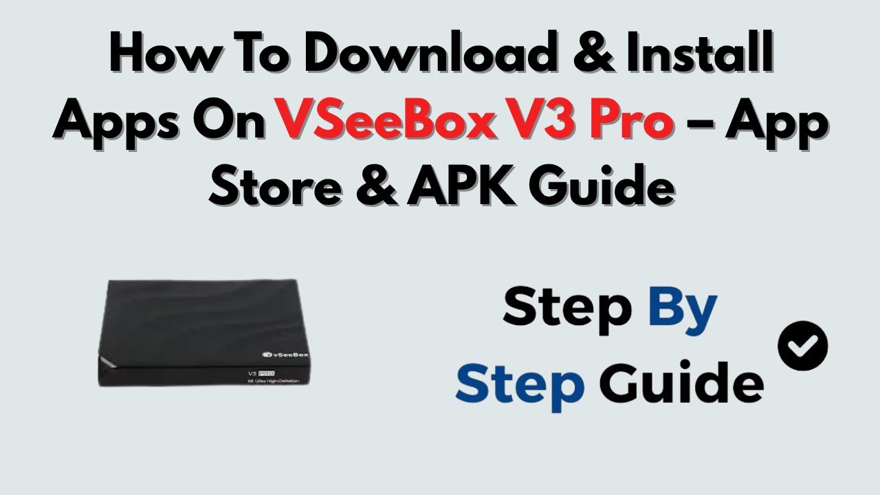 How To Download & Install Apps On VSeeBox V3 Pro – App Store & APK ...