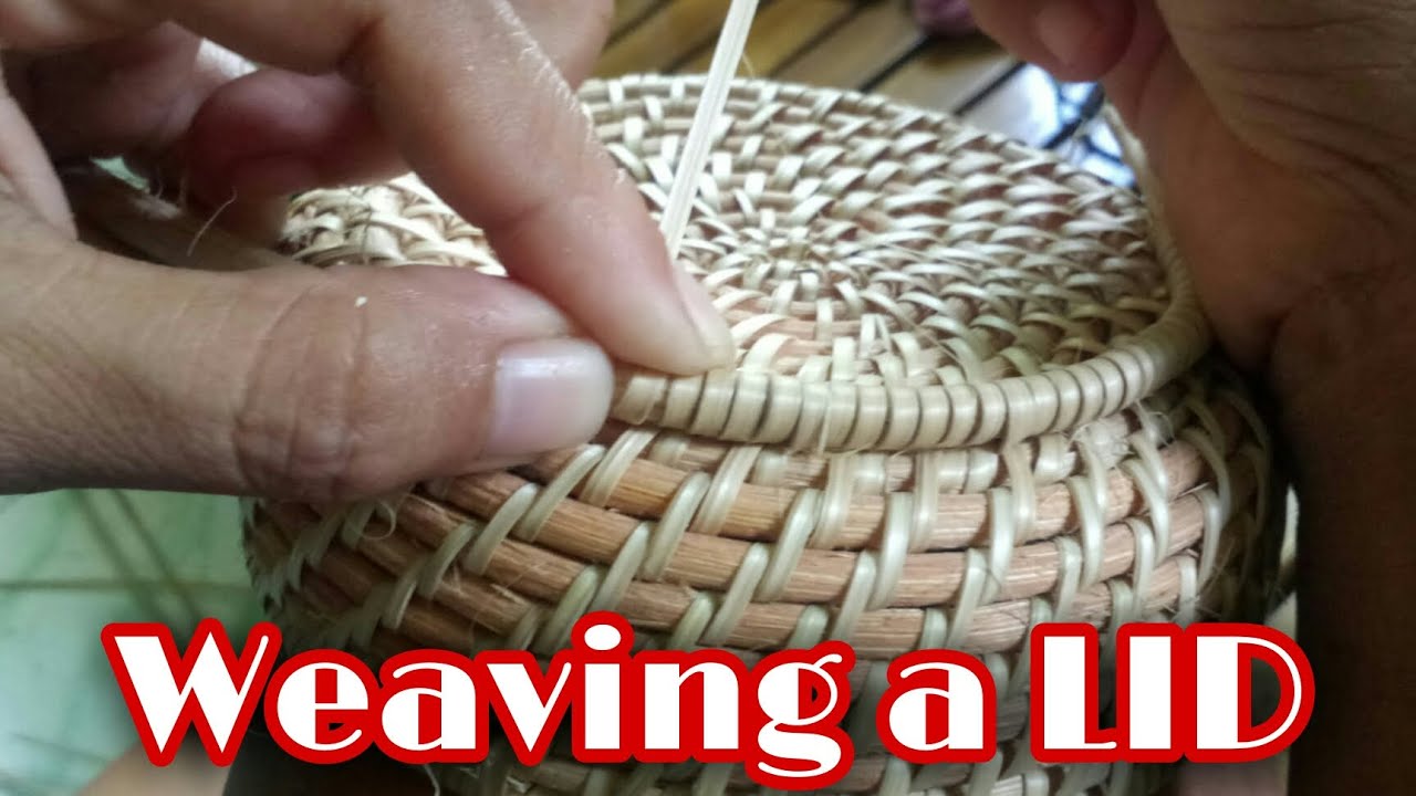 Weaving a LID | Wicker Basket - YouTube