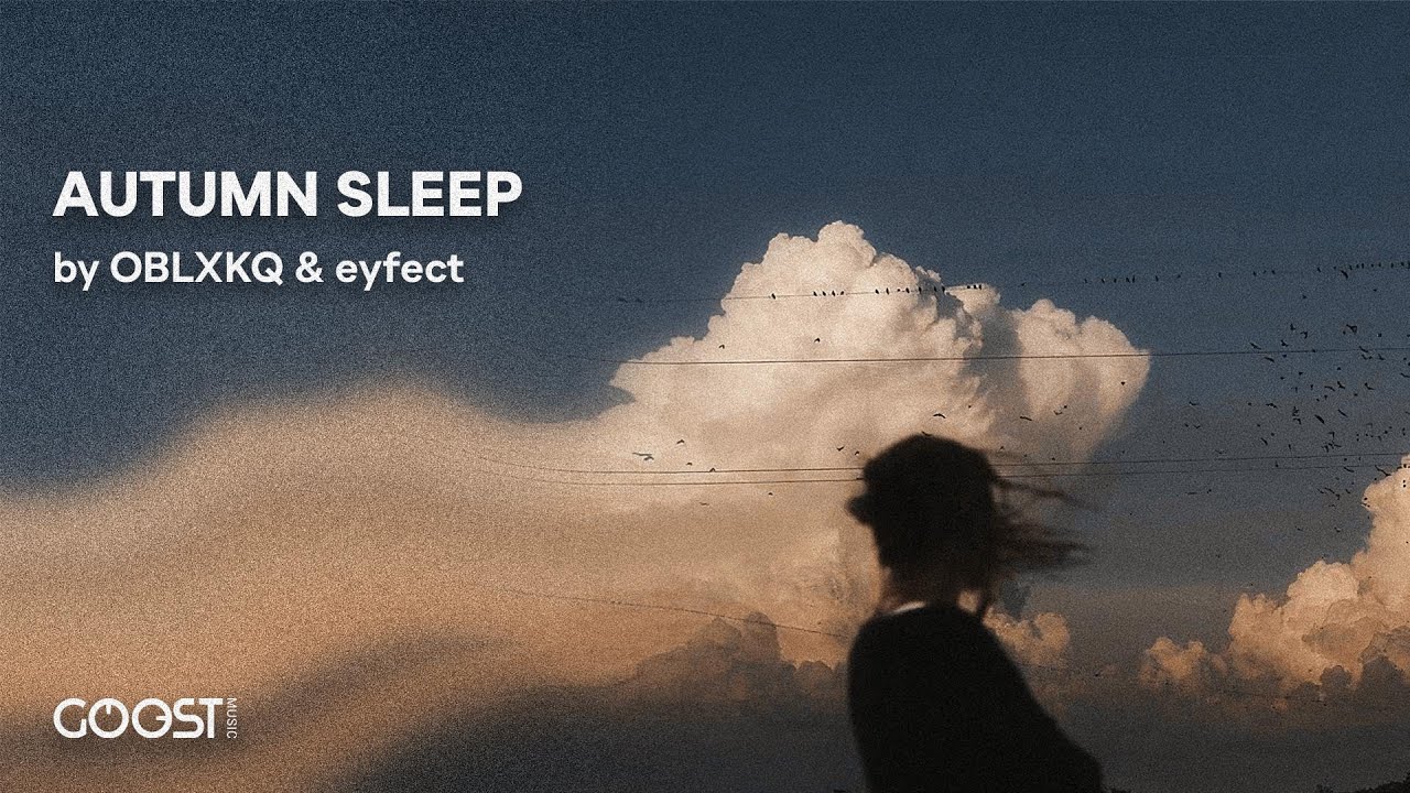 OBLXKQ, eyfect - AUTUMN SLEEP (Official Audio) - YouTube