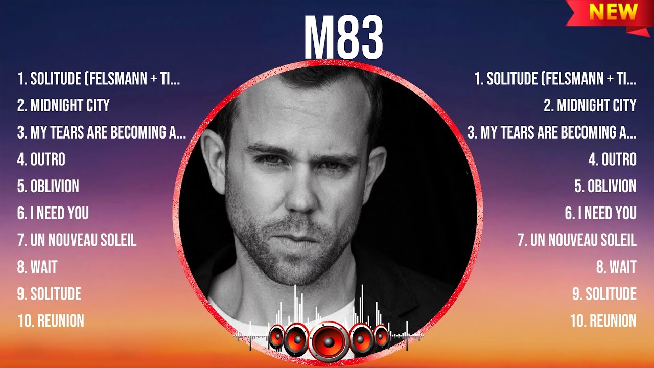 M83 Top Hits Popular Songs - Top 10 Song Collection - YouTube