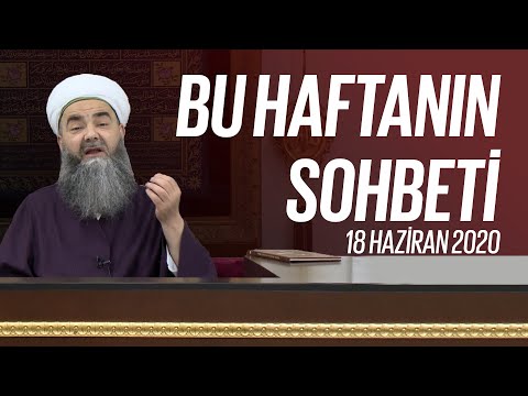 Bu Haftanın Sohbeti 18 Haziran 2020