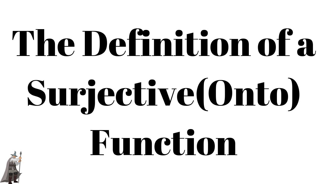 The Definition Of A Surjective Onto Function And Explanation Youtube