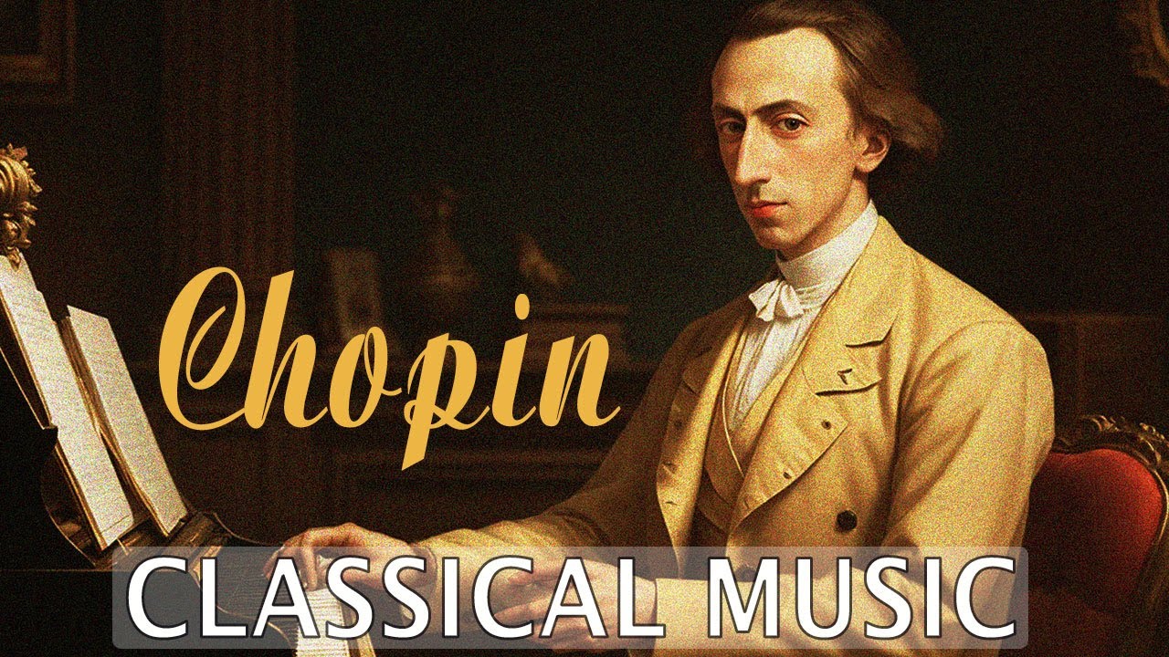 BEST OF MUSIC PIANO CLASSICAL CHOPIN relaxing for you ! - YouTube