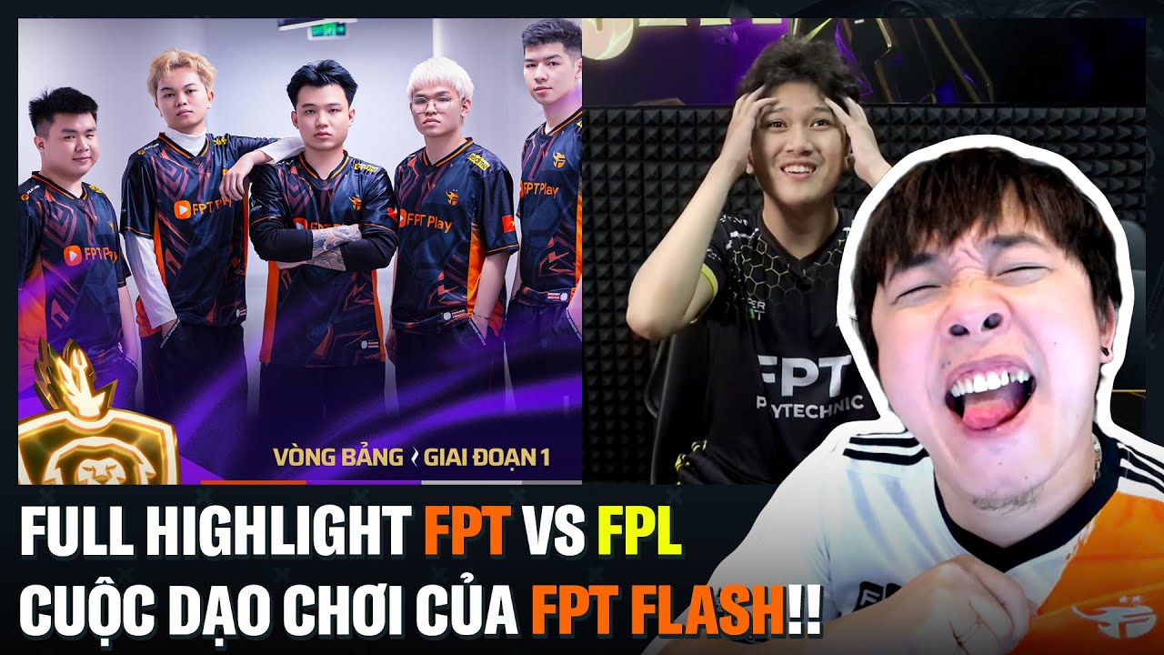 Full Highlight FPT vs FPL: Cuộc Dạo Chơi của FPT FLash | BLV Thanh Tùng ...