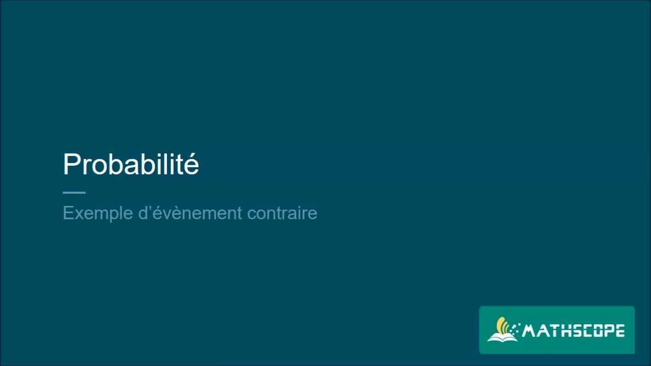 12 probabilite evenement contraire exemple 01 - YouTube