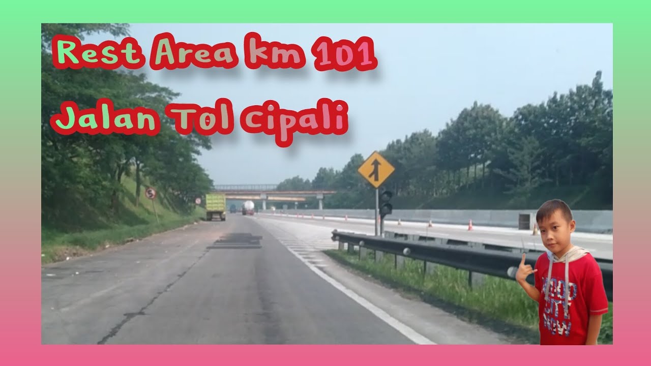 Rest Area KM 101 Jalan Tol Cipali - YouTube