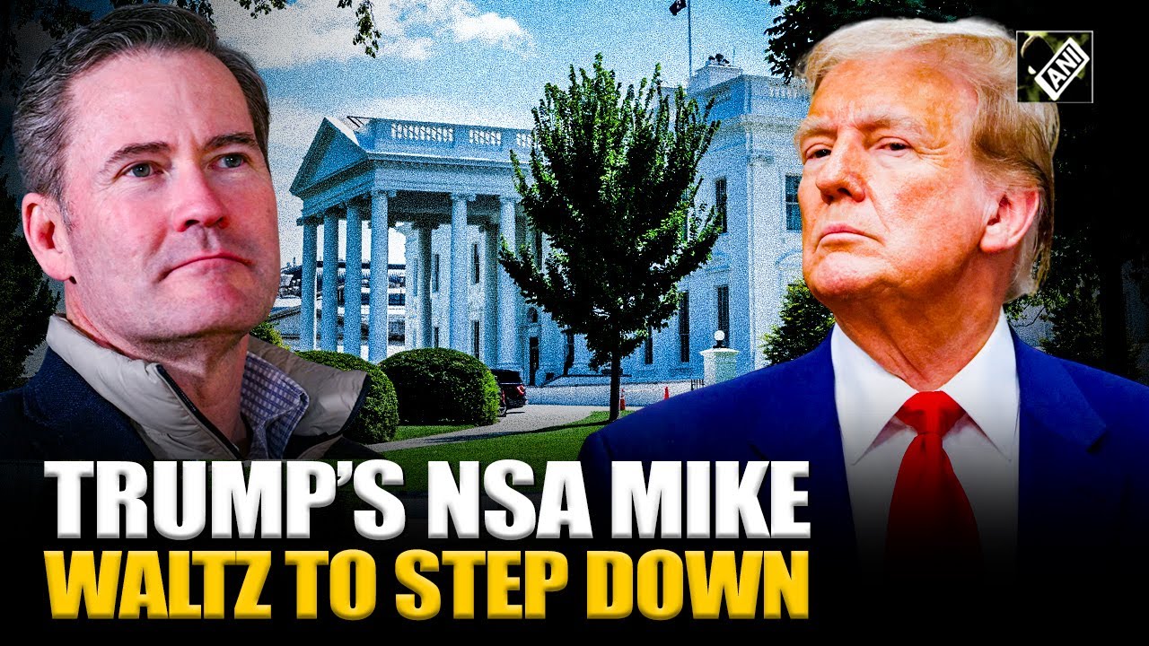 Breaking: Trump’s NSA Mike Waltz, Deputy Alex Wong to step down amid ...