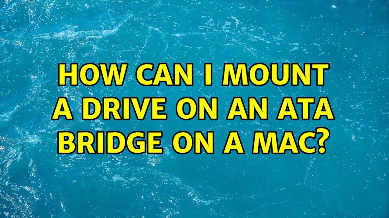 How can I mount a drive on an ATA bridge on a mac? - YouTube