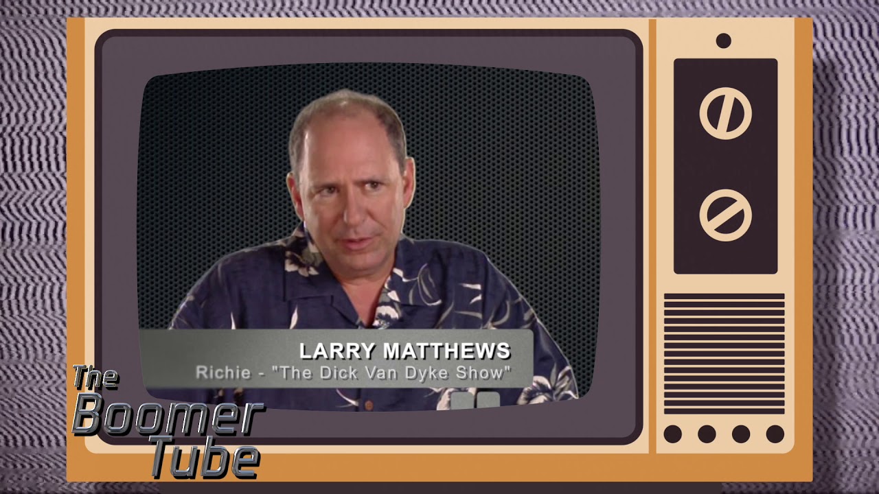 Dick Van Dyke show's Larry Matthews tells How I Got The Part of Richie ...