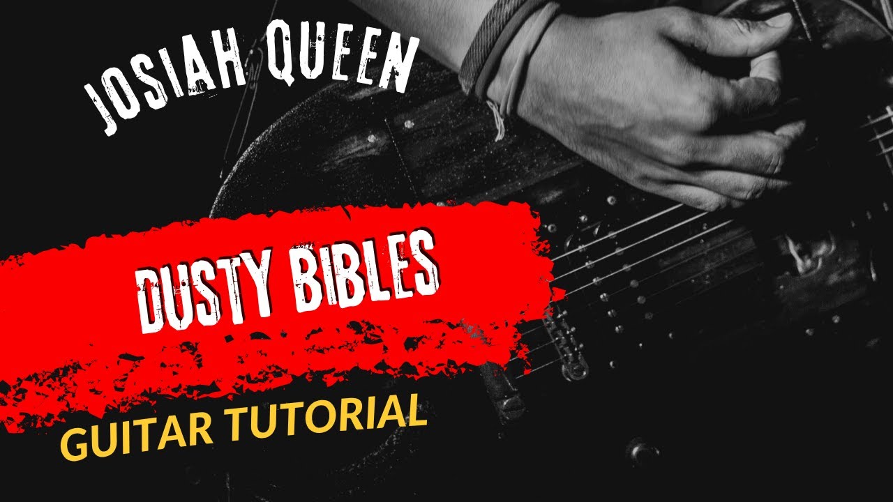 Guitar Tutorial Josiah Queen Dusty Bibles - YouTube