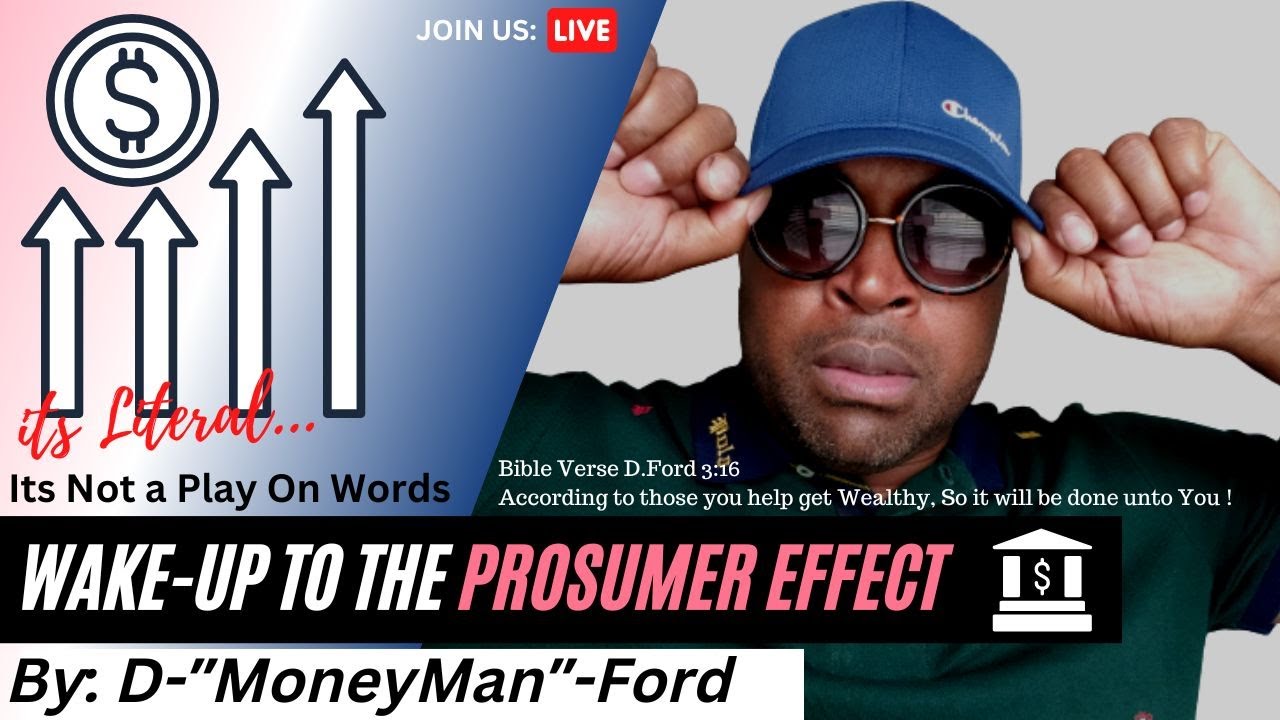 WAKE-UP TO THE PROSUMER EFFECT !!!! - YouTube