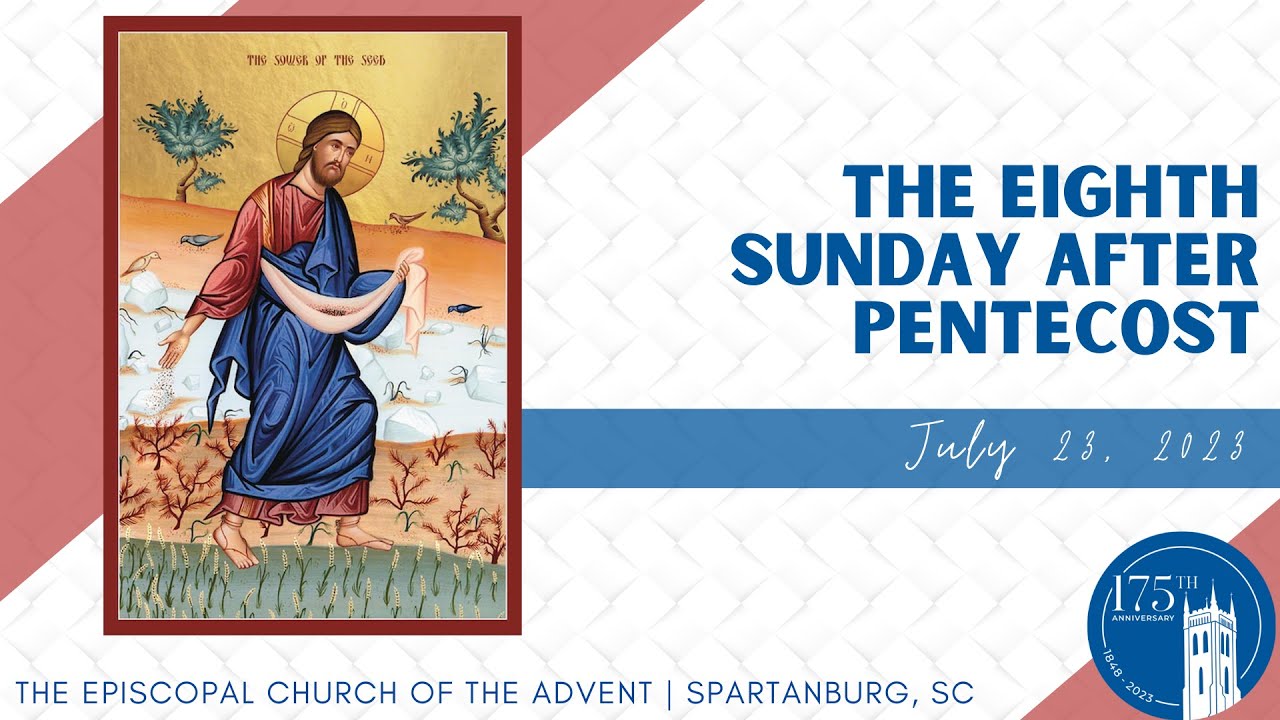 The Eighth Sunday After Pentecost - YouTube