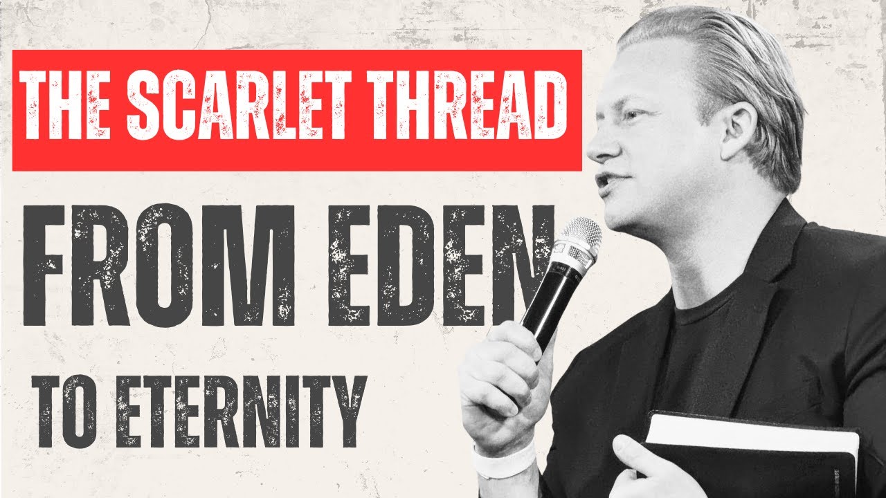 The Scarlet Thread: The Blood of Jesus from Eden to Eternity - YouTube
