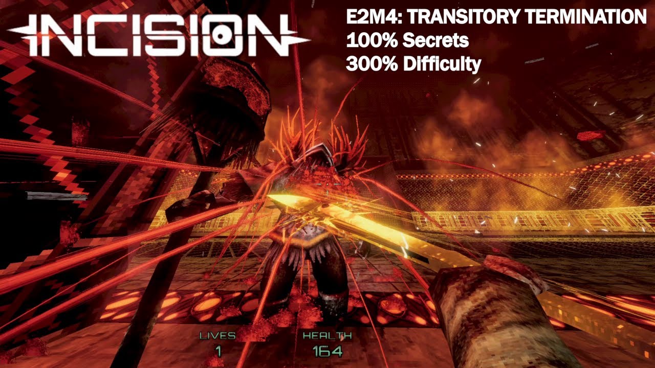 Incision - E2M4: Transitory Termination (300% Difficulty, 100% Secrets ...