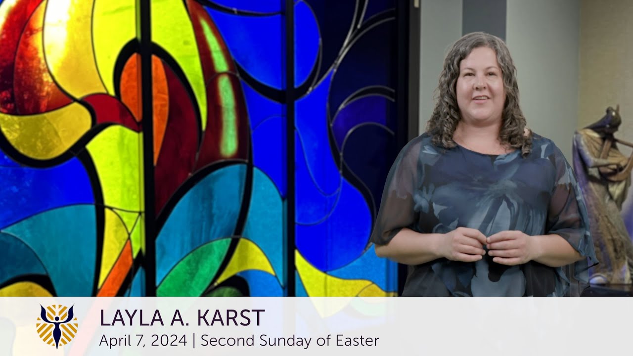 April 7, 2024: Layla A. Karst Preaches for the Second Sunday of Easter ...