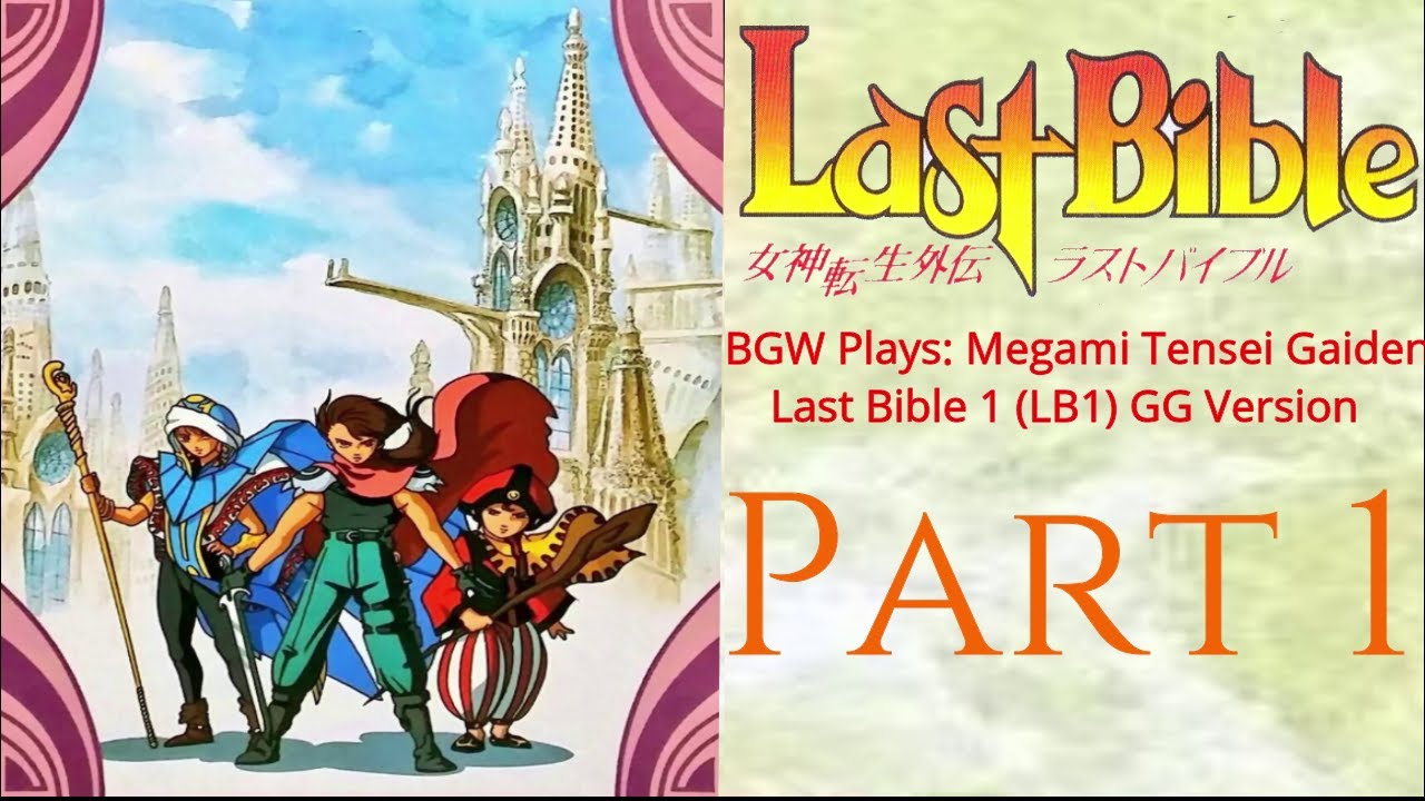 BGW Plays: Megami Tensei Gaiden Last Bible (Game Gear Version) Part 1 ...