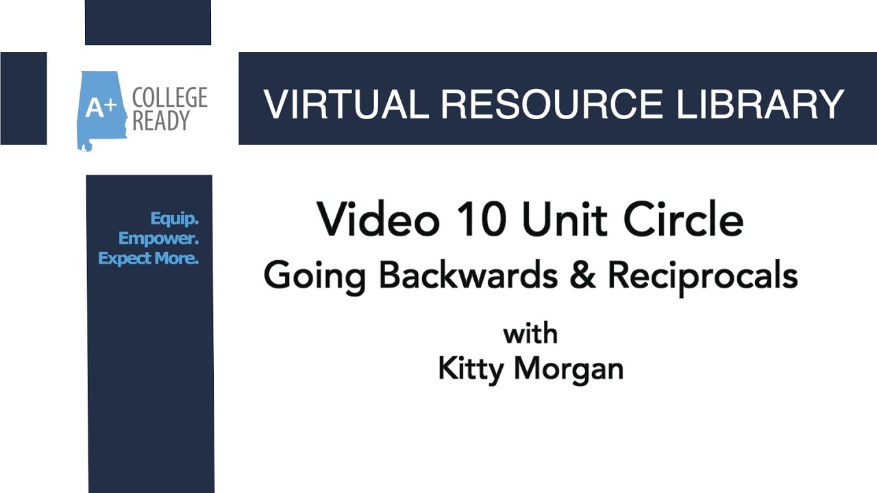 Video 10 Unit Circle going backwards and reciprocals - YouTube