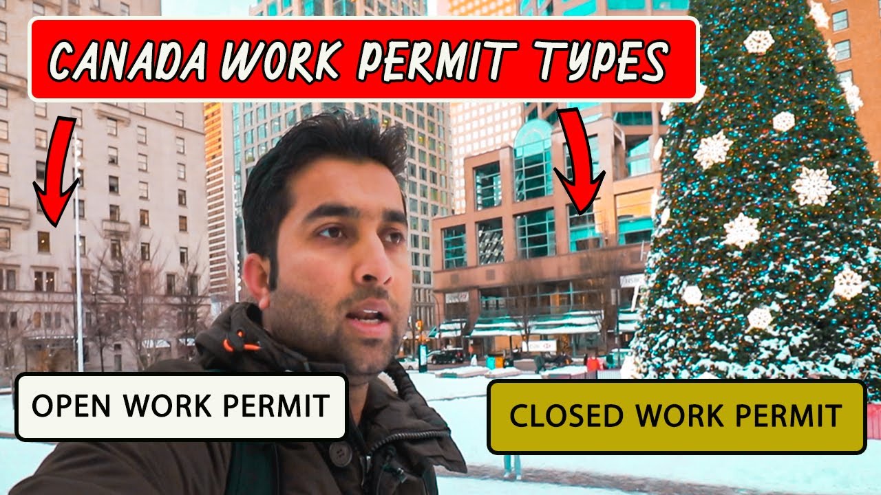 Canada Open Work Permit Vs Closed Work Permit Difference Fraud With canada-open-work-permit-vs-closed-work-permit-difference-fraud-with