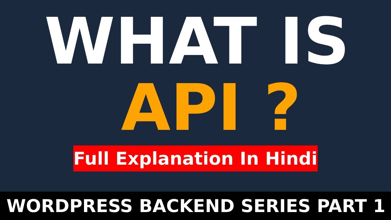 What Is API And How It Works in Hindi | By Websblog - YouTube