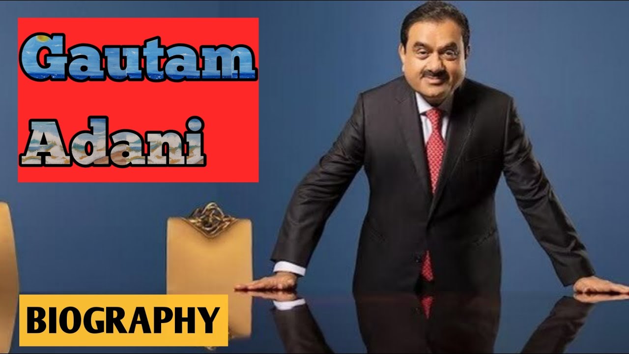 Gautam Adani Biography l Life Story @Adanifamily - YouTube