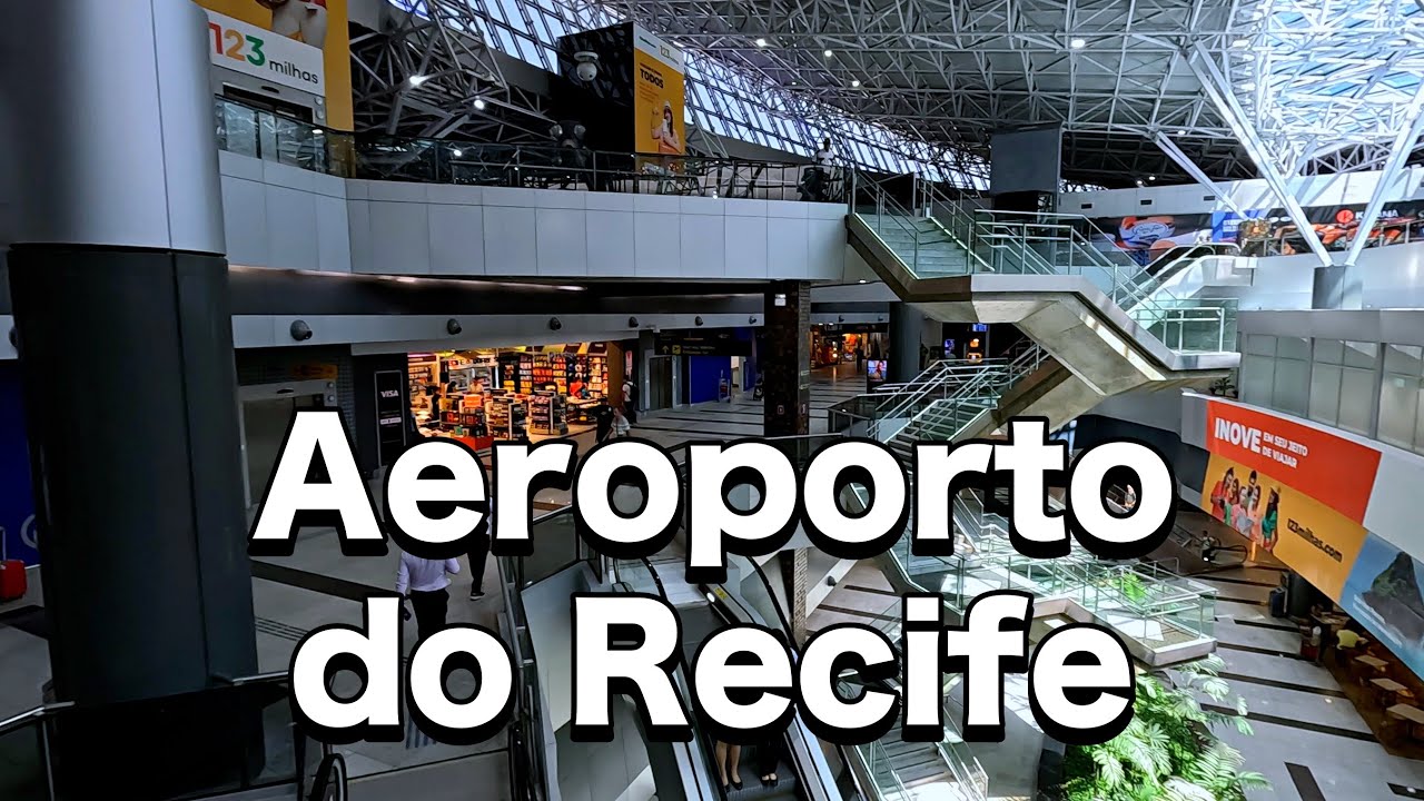 Como é o AEROPORTO DE RECIFE GUARARAPES GILBERTO FREIRE - REC ...