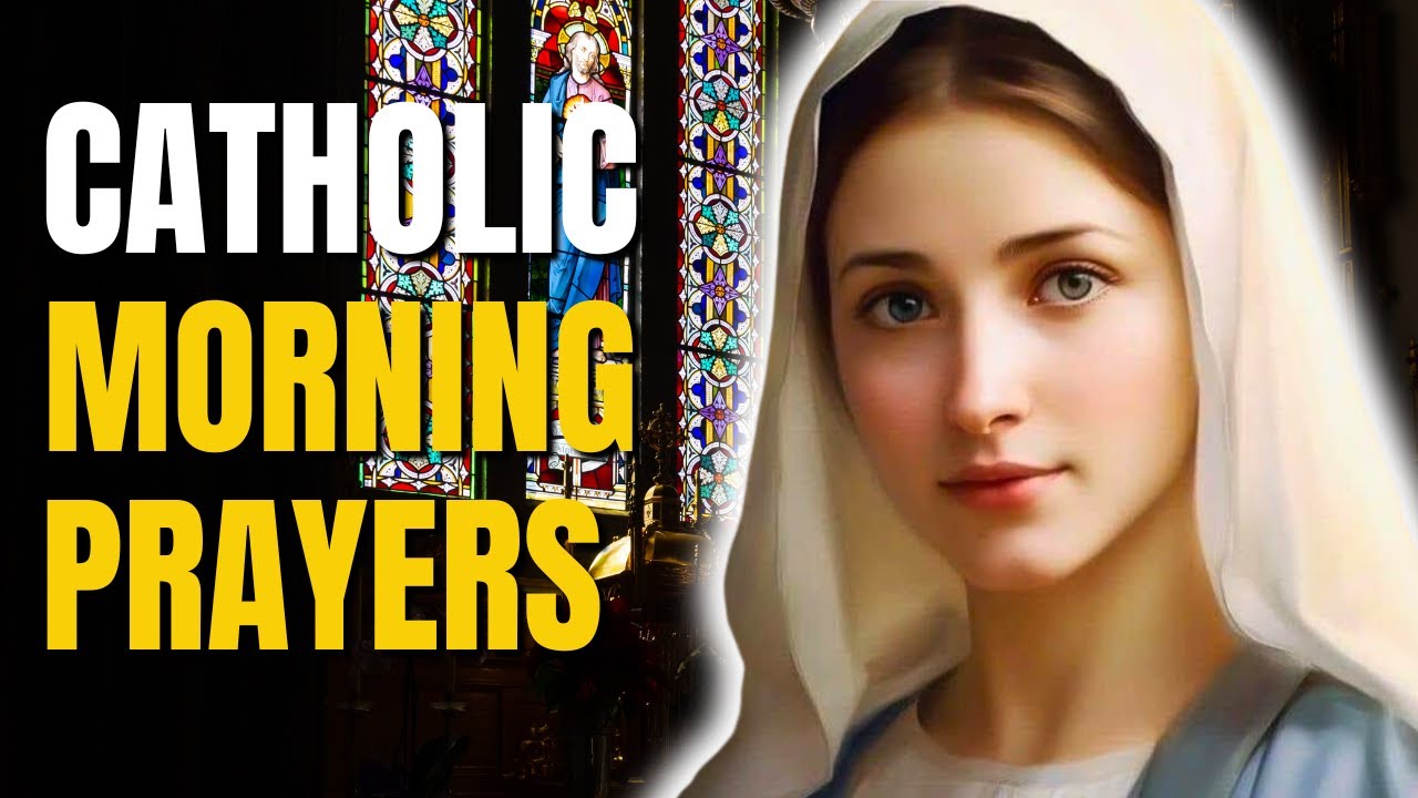 Catholic Morning Prayers | Prayers to Bless Your Day - YouTube