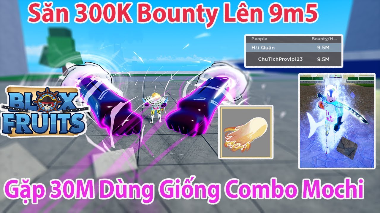 Roblox - Săn 300K Bounty Lên 9m5 Gặp 30M Dùng Combo Mochi Chủ Tịch Cho ...