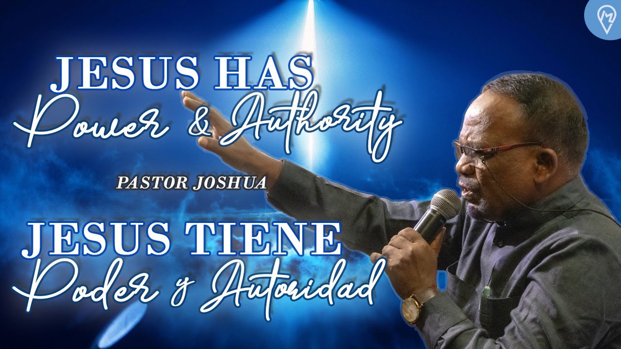 Jesus tiene Poder y Autoridad | Jesus has Power & Authority || Pastor ...