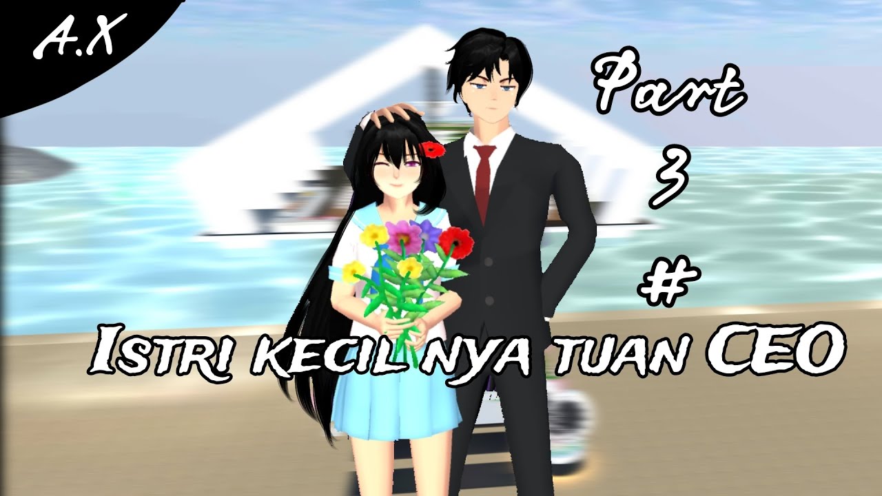 A.X||Istri Kecil Nya Tuan Ceo||Part3||Saingan baru?||💐🥀🥀 - YouTube