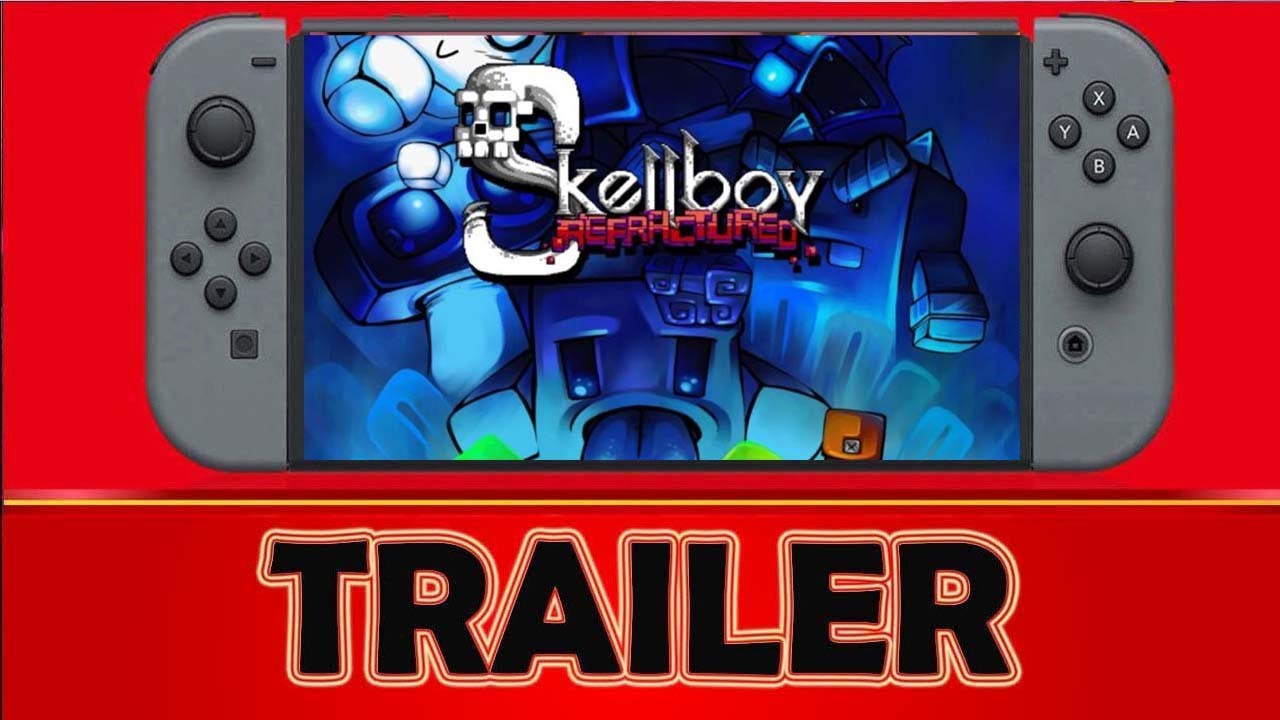 Skellboy Refractured Nintendo Switch - YouTube