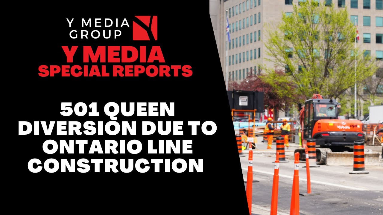 501 QUEEN DIVERSION DUE TO ONTARIO LINE CONSTRUCTION - YouTube