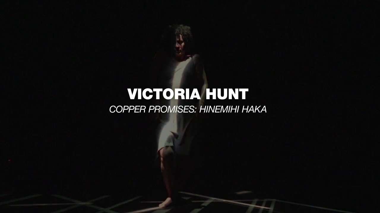 Victoria Hunt | Copper Promises: Hinemihi Haka | Feb 22 - 23, 2019 | La ...