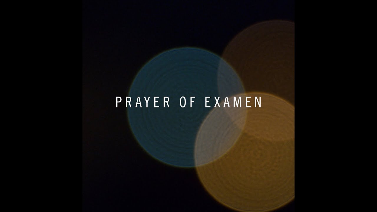 The Prayer of Examen (Traditional Version) - YouTube