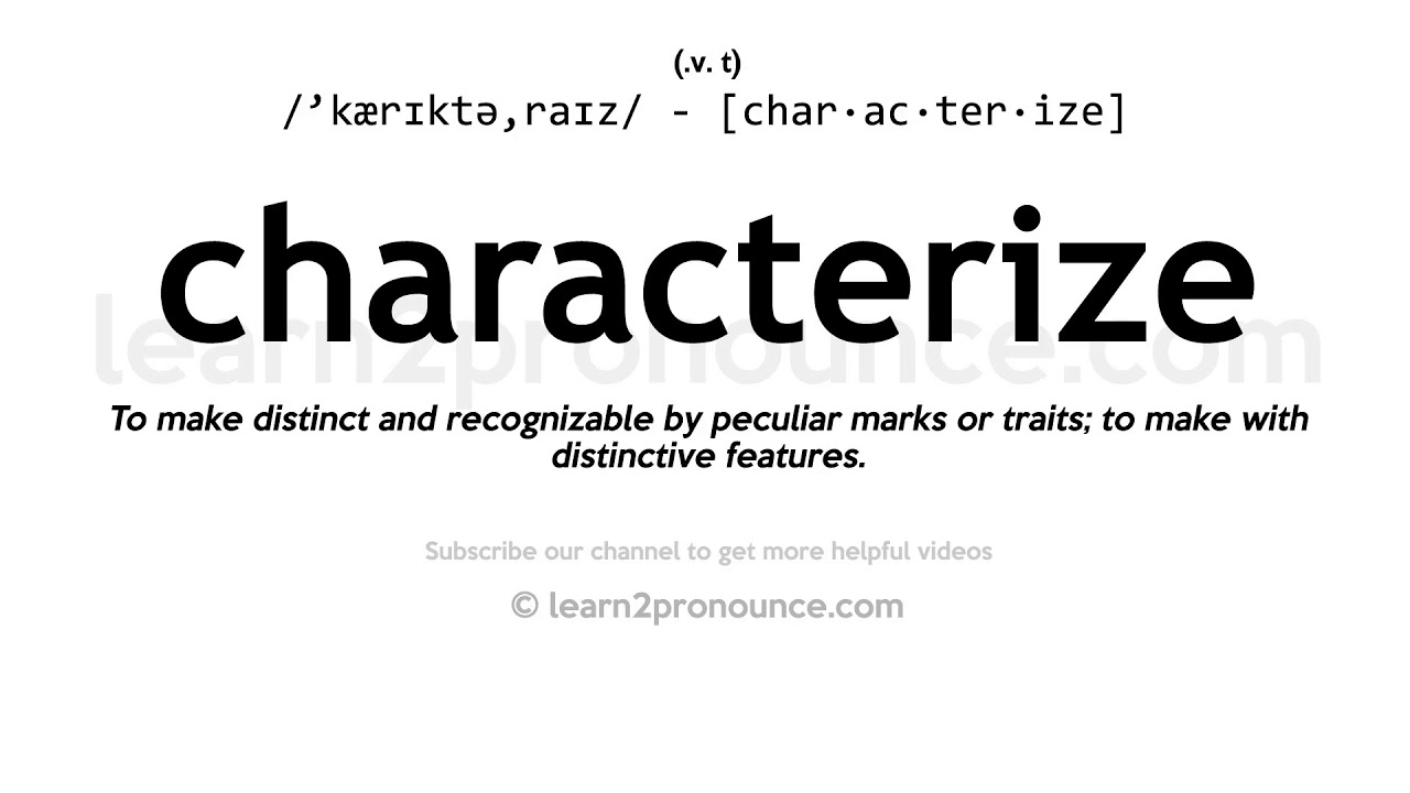 Pronunciation of Characterize | Definition of Characterize - YouTube