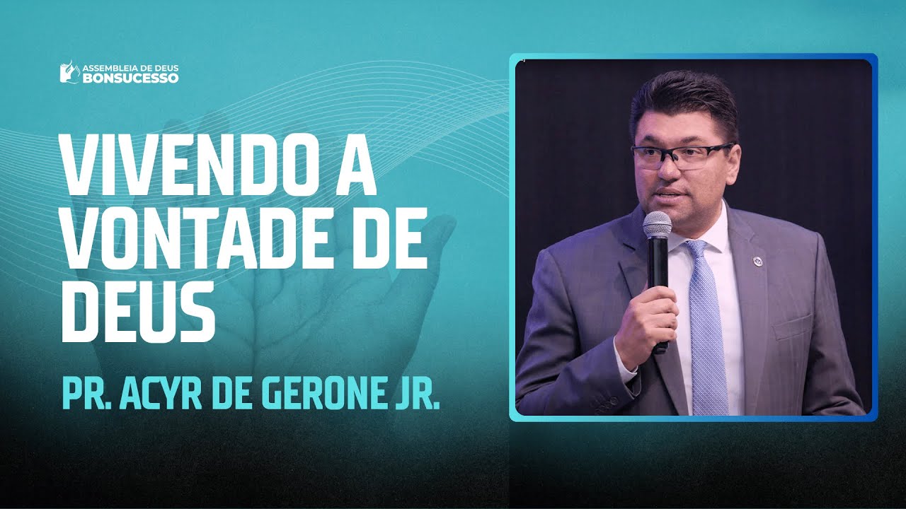 PR. ACYR DE GERONE JR. - VIVENDO AS PROMESSAS DE DEUS - CULTO DE ...