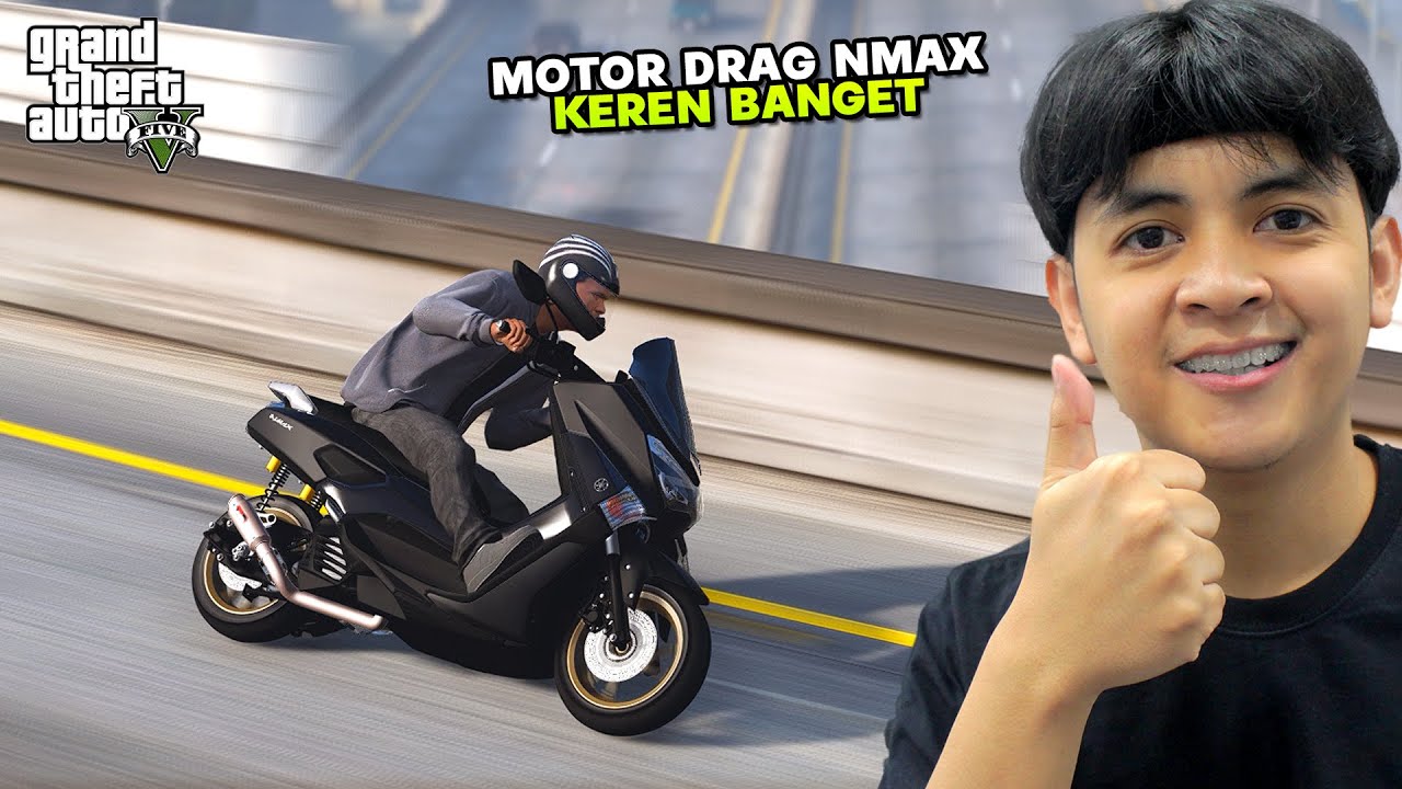 MOTOR NMAX BAPAK DIMODIF JADI MOTOR DRAG NMAX - GTA 5 - YouTube