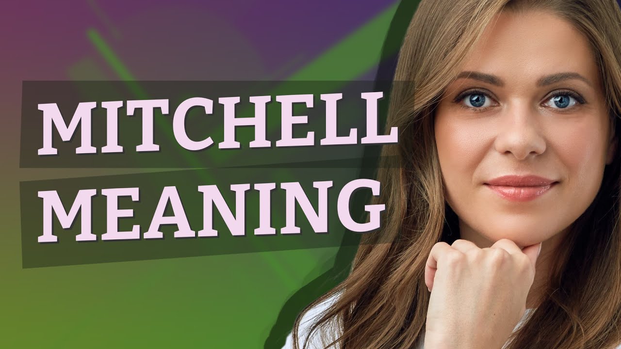 Mitchell | meaning of Mitchell - YouTube