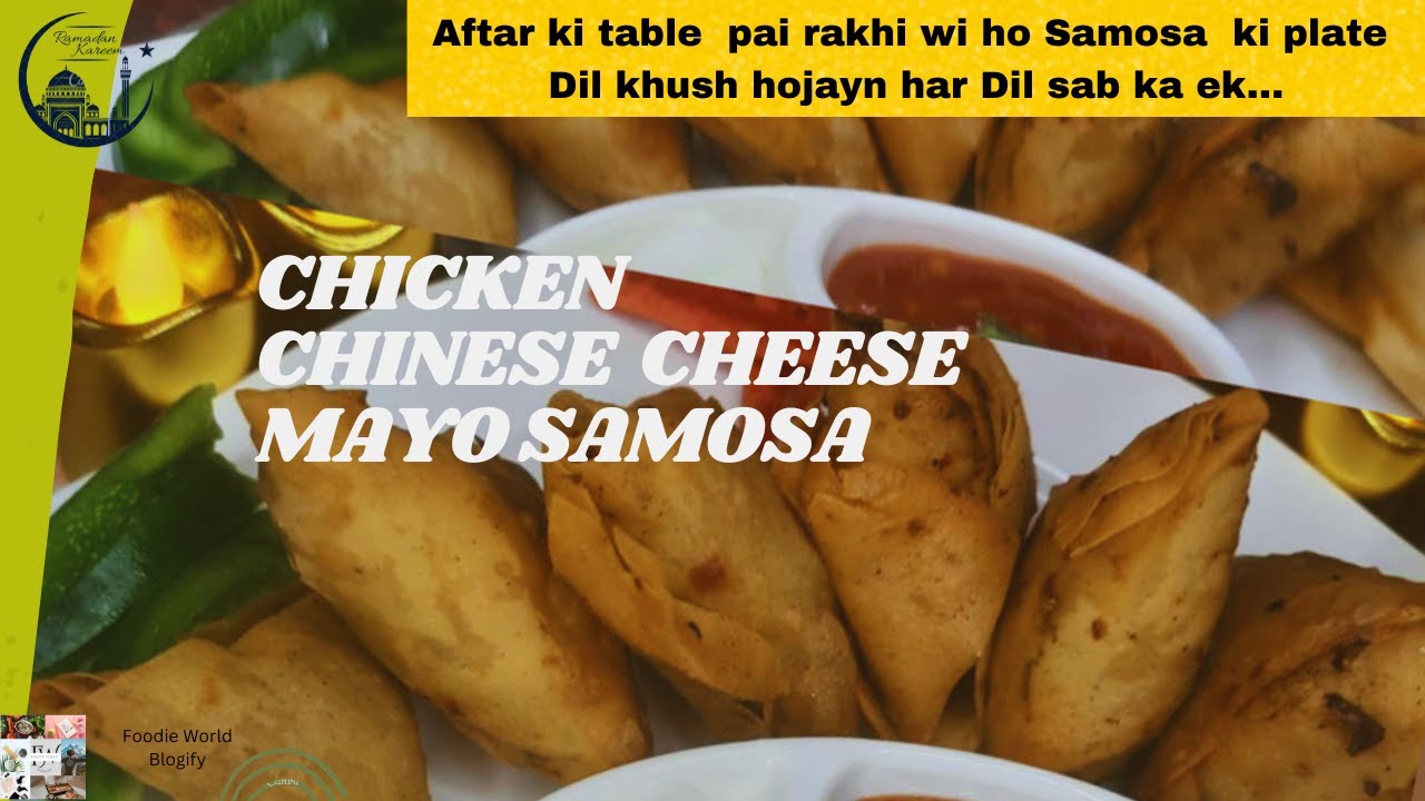 Chicken Chinese cheesy mayo samasa Recipe | Aftar Special Recipe | how ...