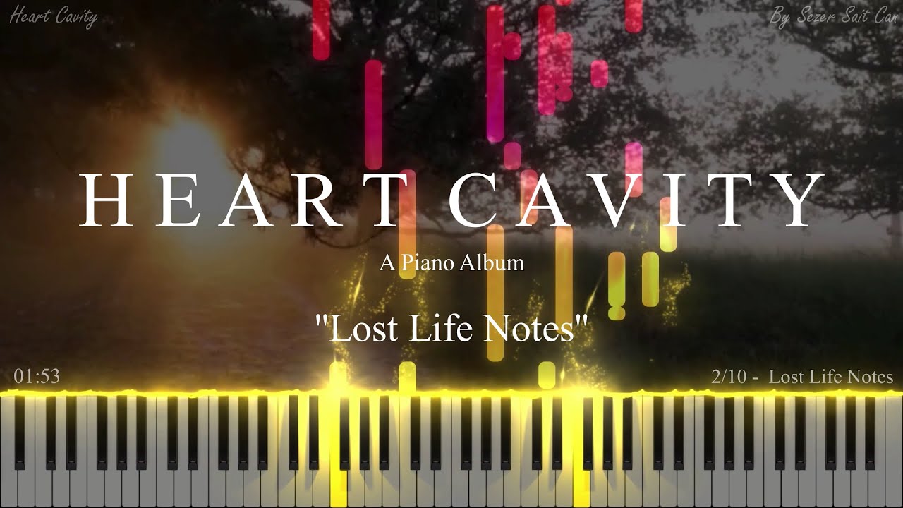 Heart Cavity Piano Album ♫ Lost Life Notes ♫ (Composer And Produced By ...